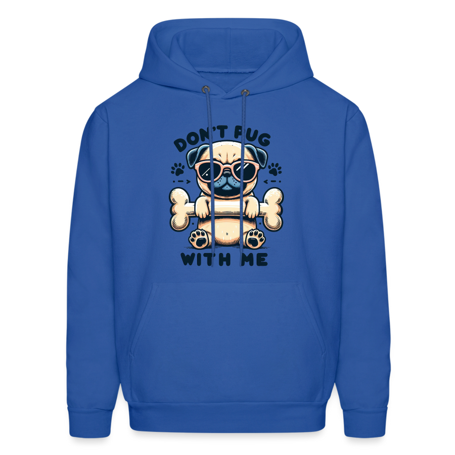 Don't Pug With Me Hoodie (Pug with Attitude) Color: white, Sand, ash ...