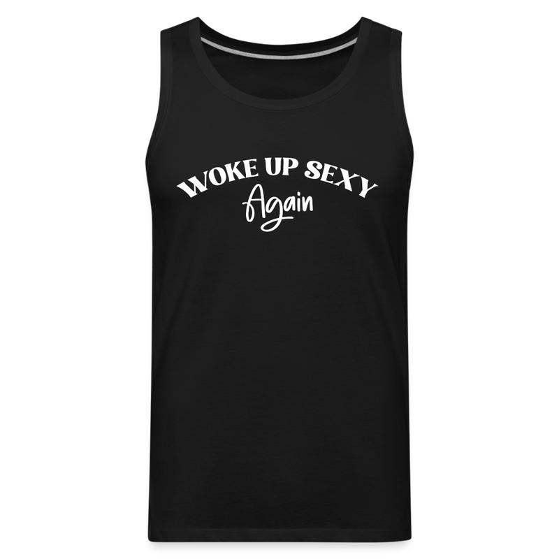Woke Up Sexy Again Men’s Premium Tank Top