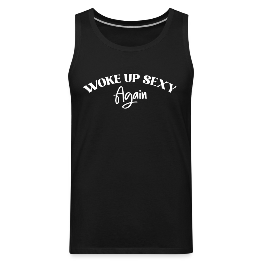 Woke Up Sexy Again Men’s Premium Tank Top