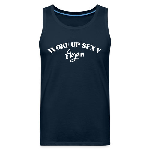 Buy Buy Buy Woke Up Sexy Again Men’s Premium Tank Top